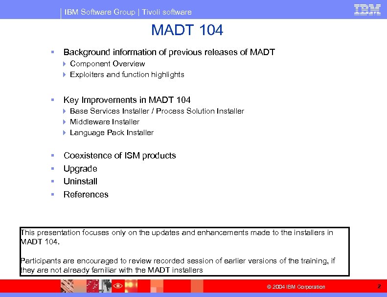 IBM Software Group TTEC Session — MADT