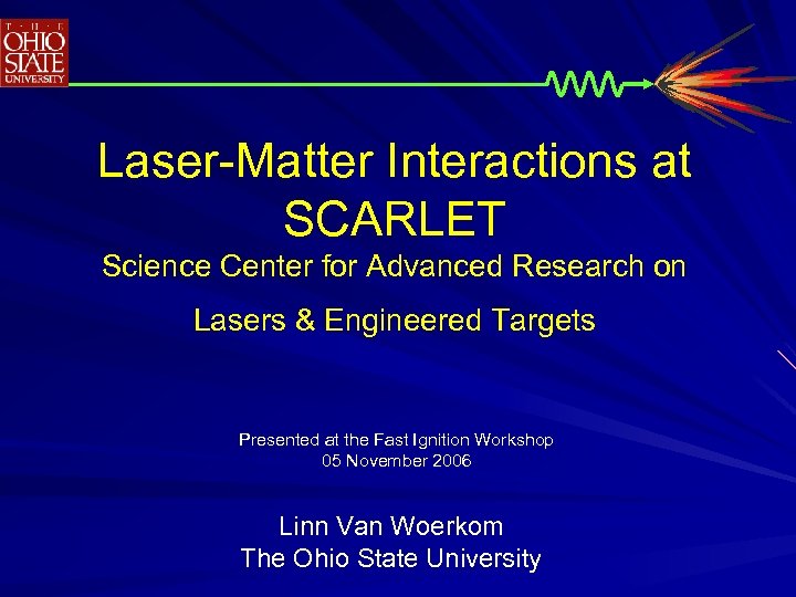 Laser-Matter Interactions at SCARLET Science Center for Advanced
