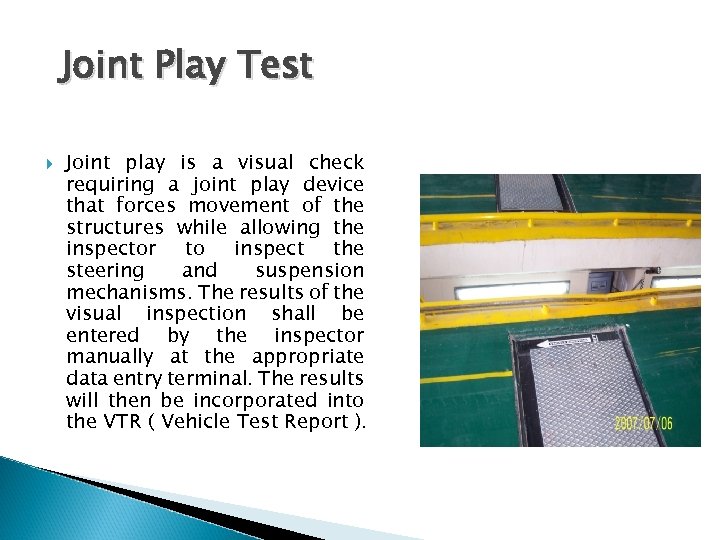 An orientation about Vehicle Inspection Anil Chhikara MLO