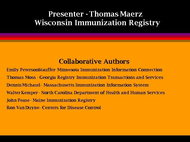 Multi-State Registry Collaboration The Wisconsin Immunization Registry WIR