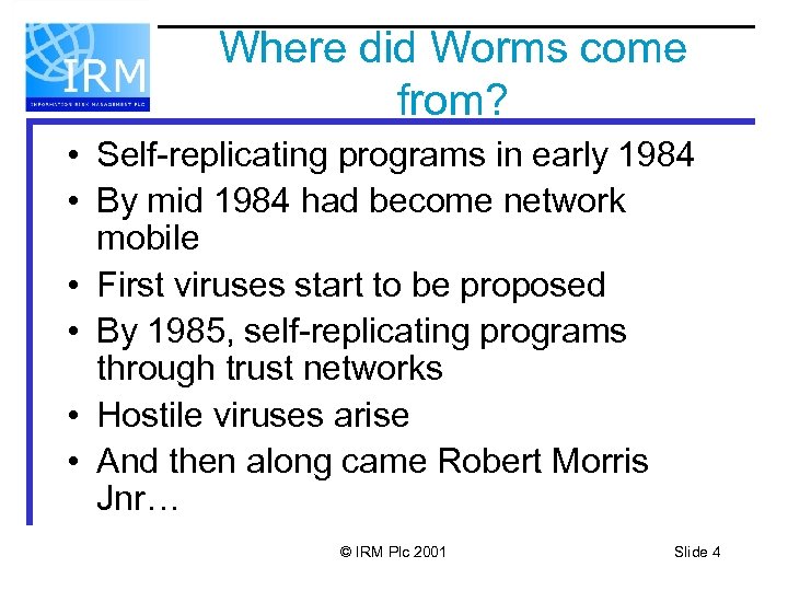 Eaten by the Worms The perils of network