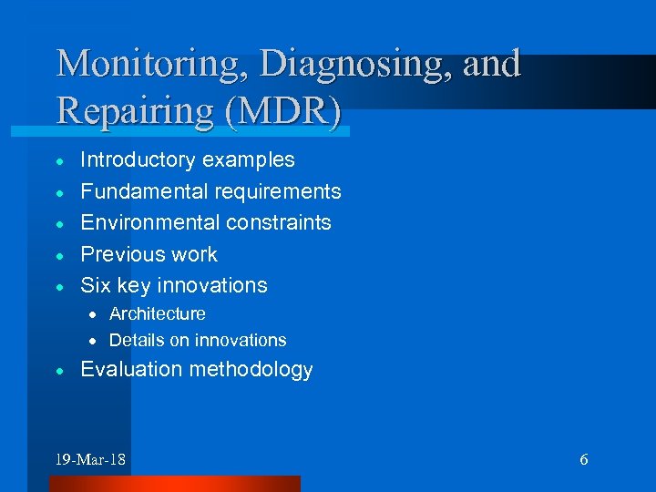 Monitoring Diagnosing and Repairing Eric Anderson U C