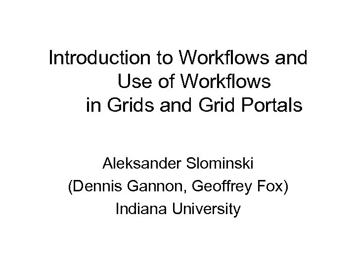 Introduction to Workflows and Use of Workflows in