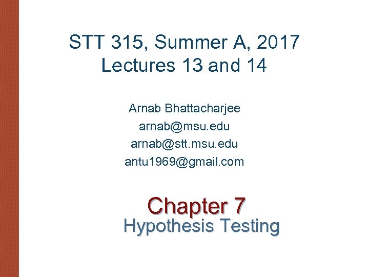 STT 315 Summer A 2017 Lectures 13 and