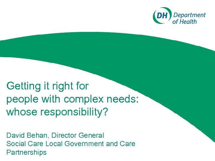 Getting it right for people with complex needs