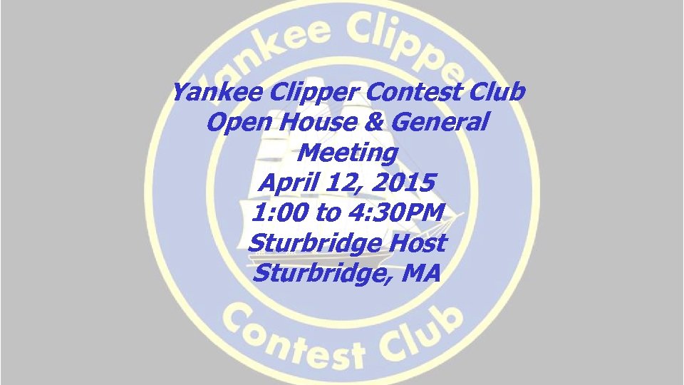 Yankee Clipper Contest Club Open House General