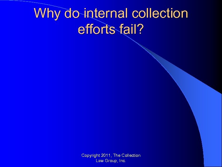 Business Collections Copyright 2011 The Collection Law Group