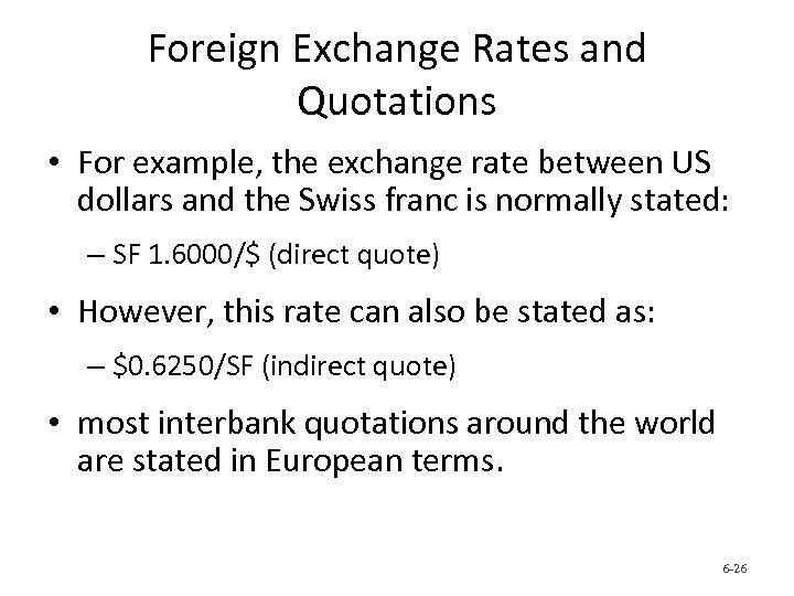 CHAPTER 6 THE FOREIGN EXCHANGE MARKET Multinational Business