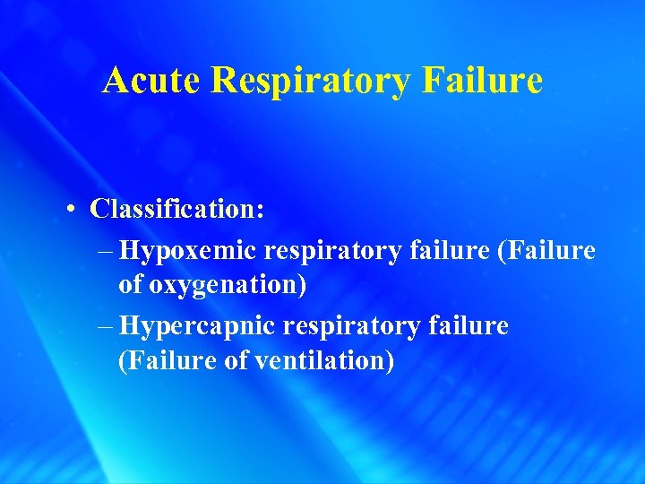 Acute Respiratory Failure Respiratory System Consists