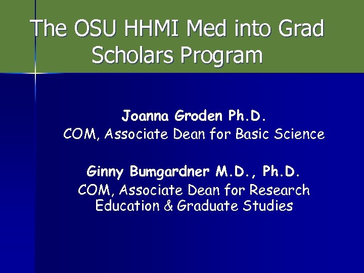 The OSU HHMI Med into Grad Scholars Program