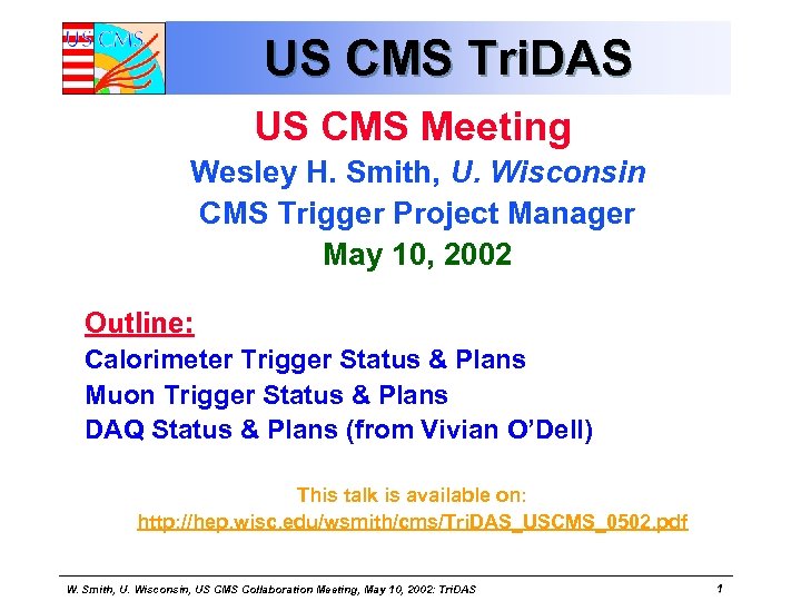 US CMS Tri DAS US CMS Meeting Wesley