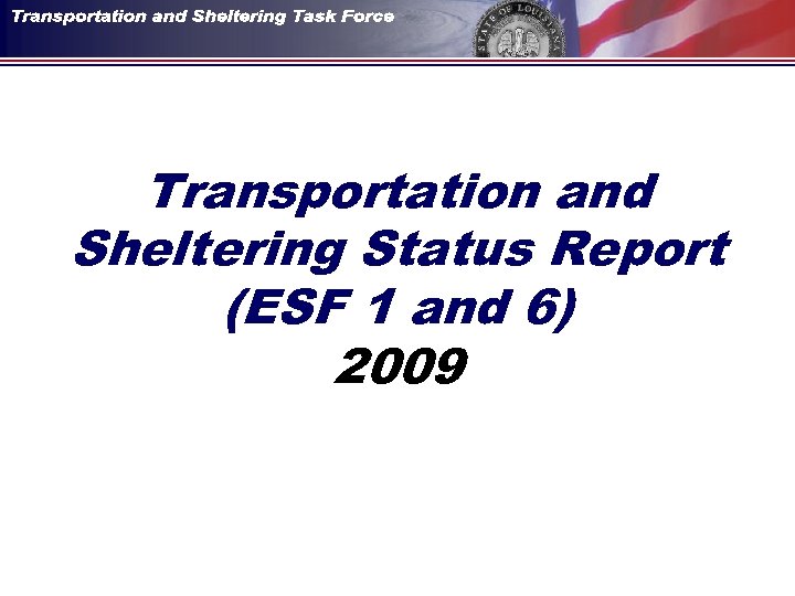 Transportation and Sheltering Status Report ESF 1 and