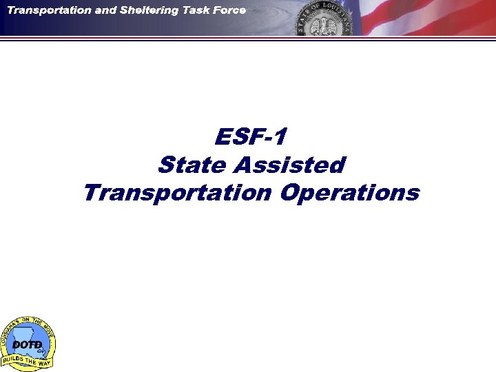 Transportation and Sheltering Status Report ESF 1 and