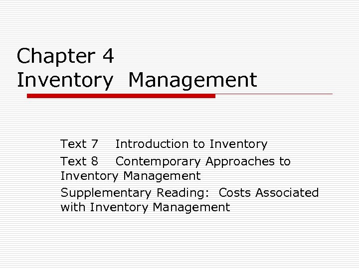 Chapter 4 Inventory Management Text 7 Introduction to