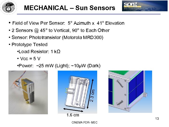 CINEMA Mechanical Subsystem PDR August 22 2008 David