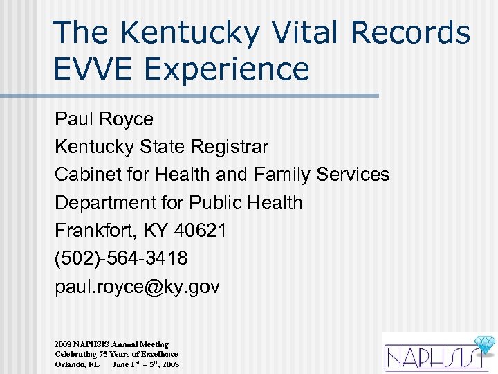The Kentucky Vital Records EVVE Experience 2008 NAPHSIS