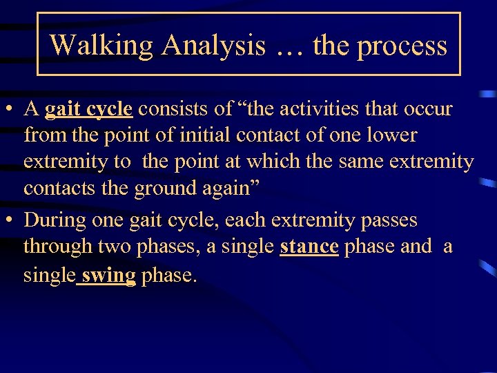 Walking Analysis the process A gait
