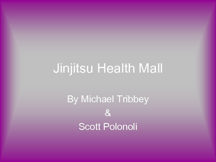 Jinjitsu Health Mall By Michael Tribbey Scott