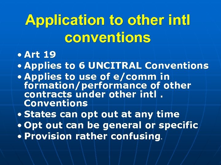 THE UNITED NATIONS CONVENTION ON THE USE OF