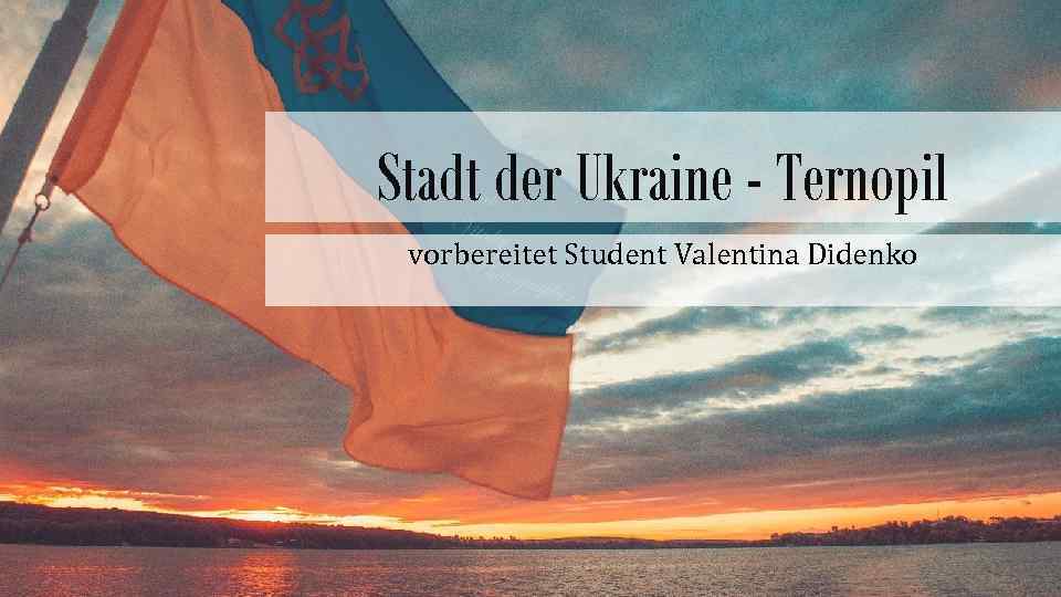 Stadt der Ukraine — Ternopil vorbereitet Student Valentina