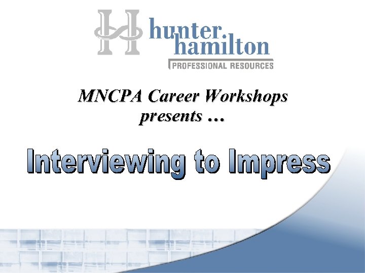 MNCPA Career Workshops presents Interviewing to