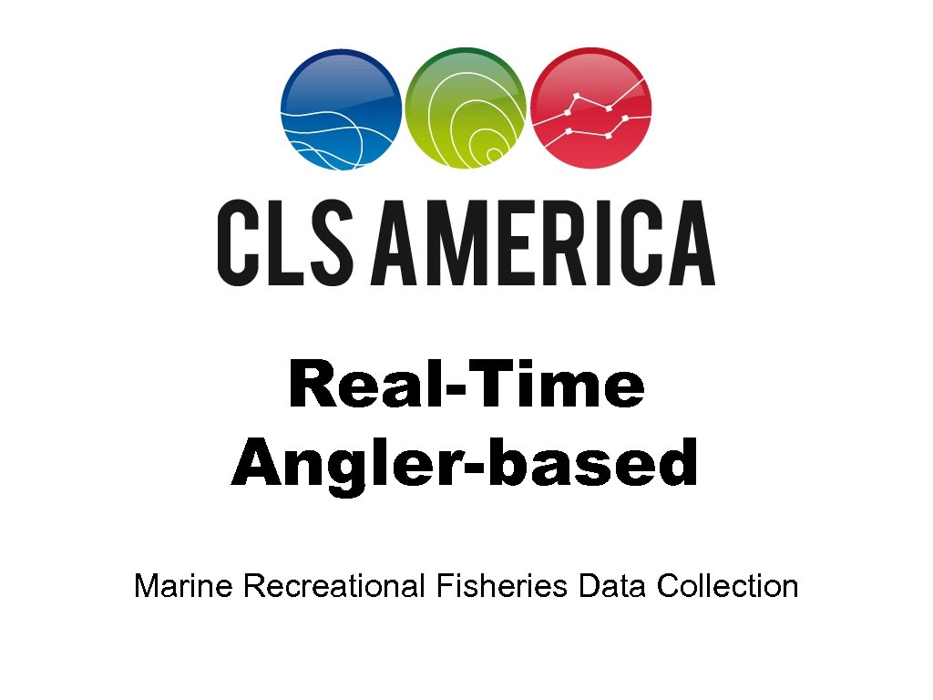 Real-Time Angler-based Marine Recreational Fisheries Data Collection