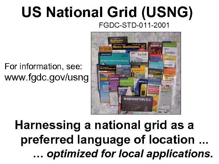 US National Grid USNG FGDC-STD-011 -2001 For information