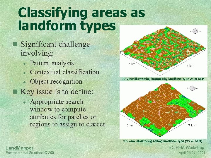 Automated landform classification using DEMs Automated classification of