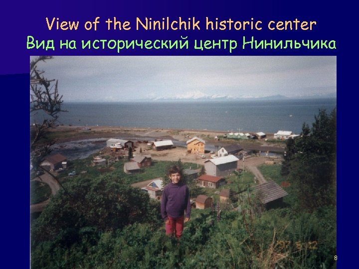 THE STORY OF THE NINILCHIK COMMUNITY INTERACTION BETWEEN