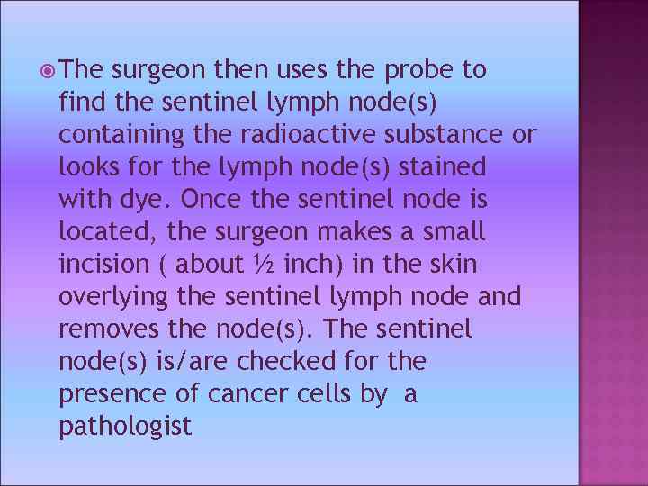 SENTINEL LYMPH NODE BIOPSY THE NAVIGATOR GPS SYSTEM