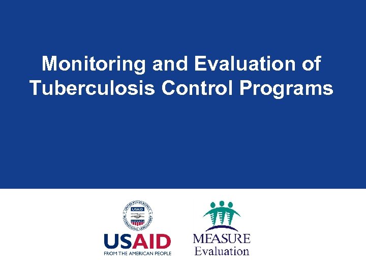 Monitoring and Evaluation of Tuberculosis Control Programs