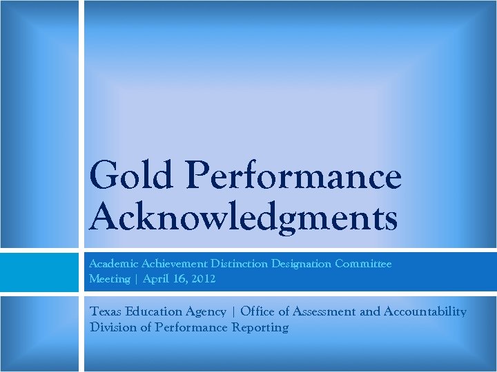 Gold Performance Acknowledgments Academic Achievement Distinction ...