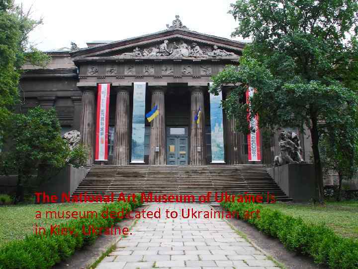 National Art Museum of Ukraine Created by Vysochina