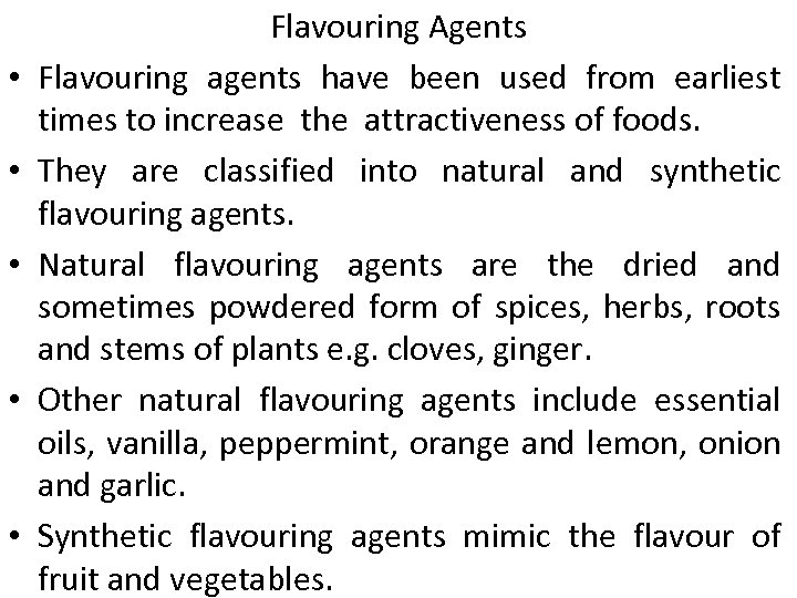 ORGANOLEPTIC QUALITIES OF FOODS q Flavour texture and