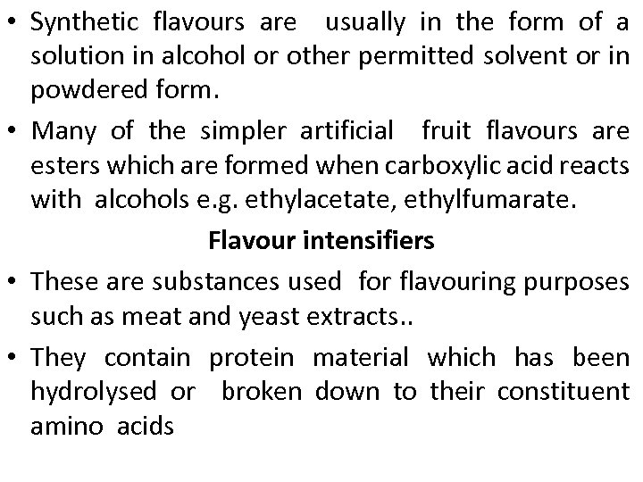 ORGANOLEPTIC QUALITIES OF FOODS q Flavour texture and