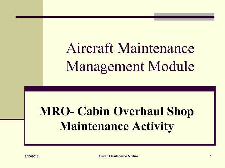 Aircraft Maintenance Management Module MRO- Cabin Overhaul Shop