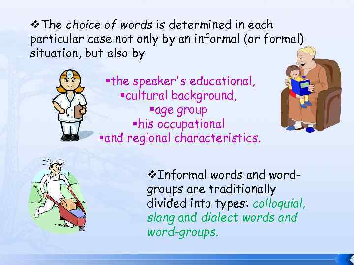 The functional styles Informal and Formal styles By