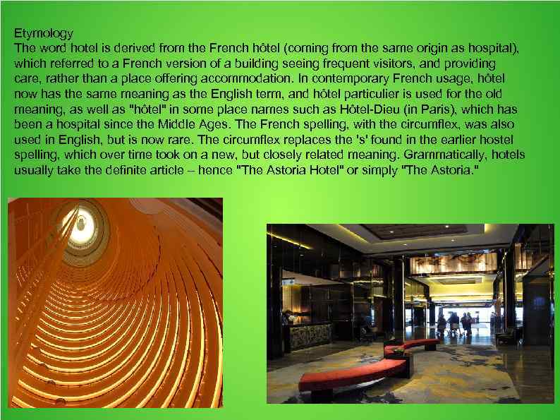 A hotel is an establishment that provides lodging