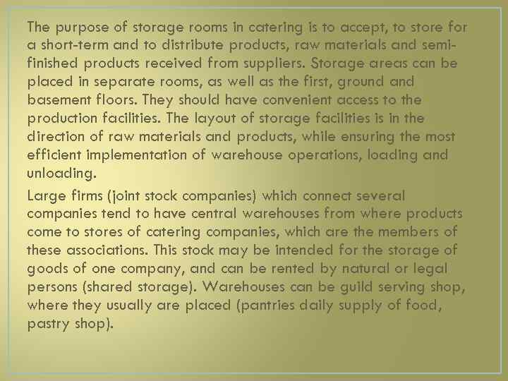 Warehouses The purpose of storage rooms in