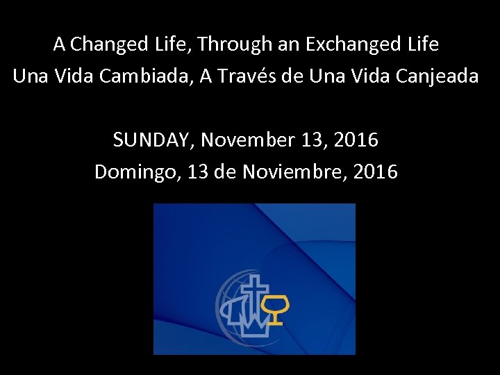 A Changed Life Through an Exchanged Life Una