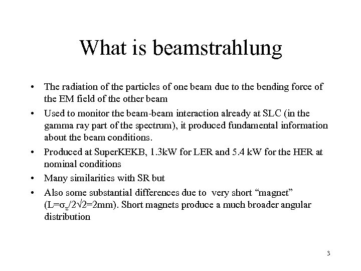 Status and development of the Large Angle Beamstrahlung