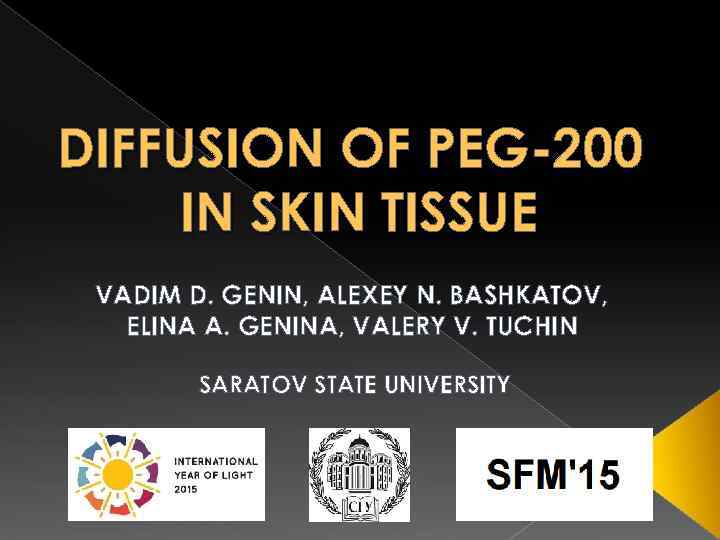 DIFFUSION OF PEG-200 IN SKIN TISSUE VADIM D