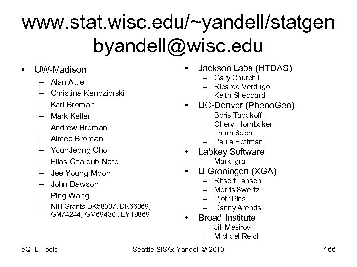 Computational Infrastructure for Systems Genetics Analysis Brian Yandell