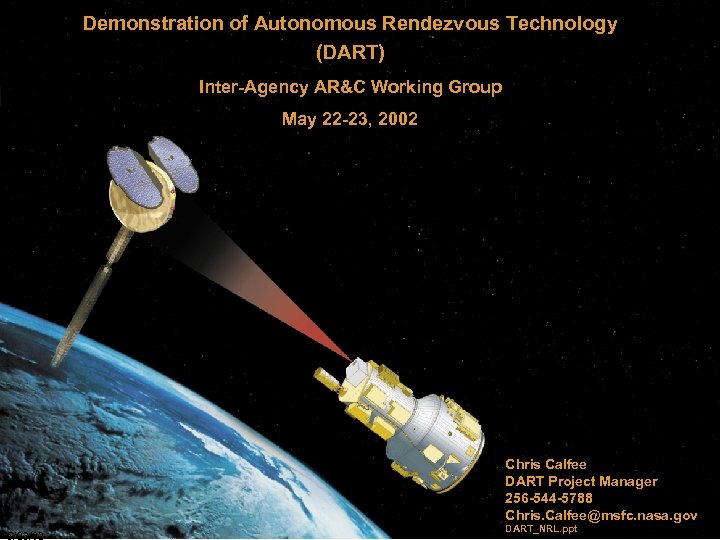 Demonstration of Autonomous Rendezvous Technology DART Inter-Agency AR C