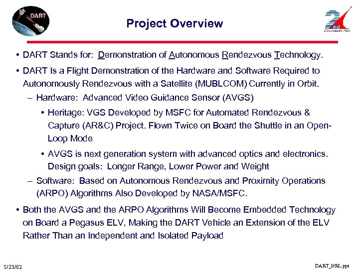Demonstration of Autonomous Rendezvous Technology DART Inter-Agency AR C