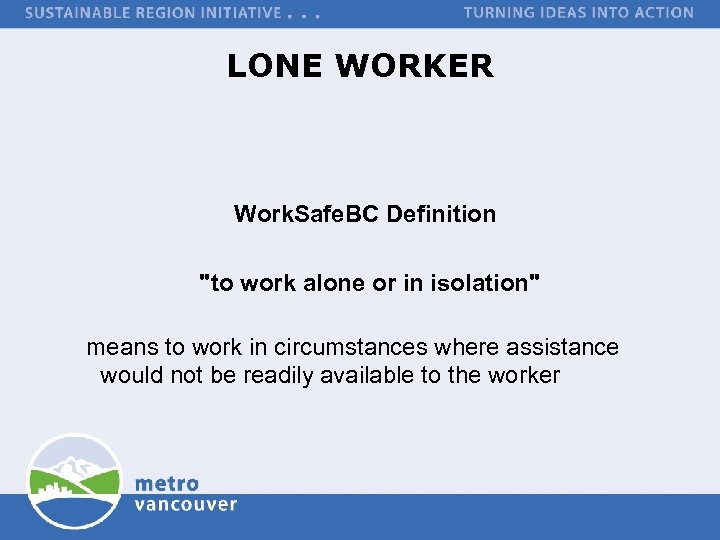 LONE WORKER LONE WORKER Purpose Share Information