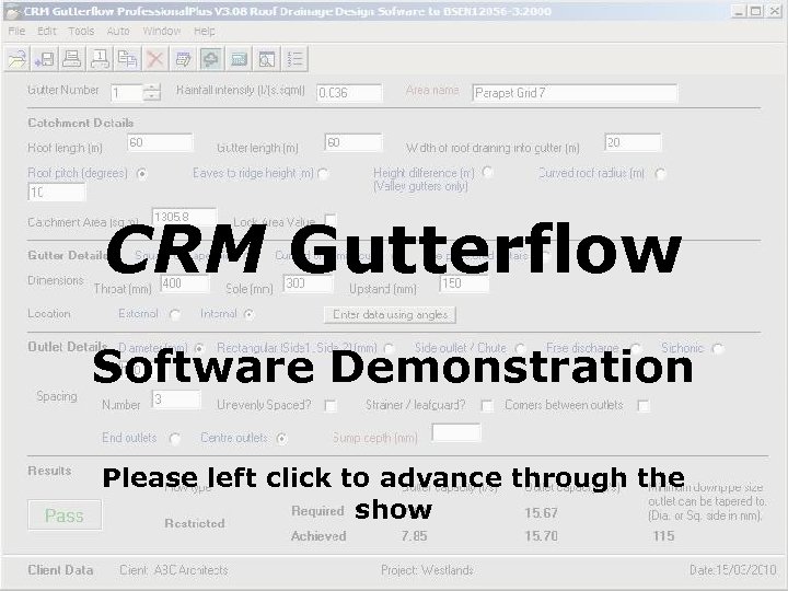 CRM Gutterflow Software Demonstration Please left click to