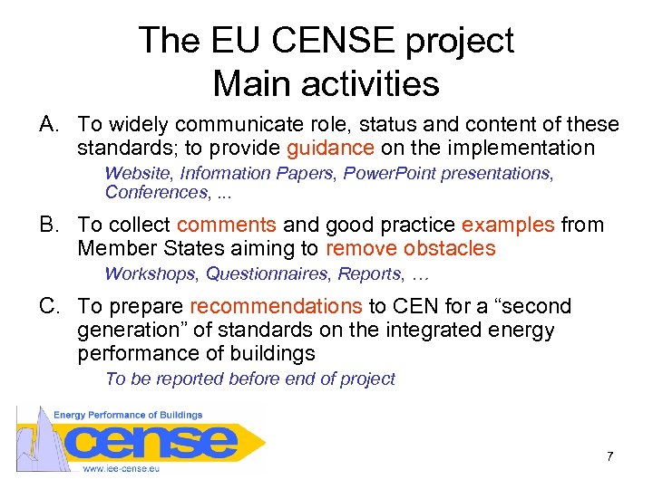 Brief introduction to the CENSE project and the