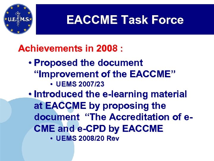 Annual Report of the EACCME Dr Bernard Maillet