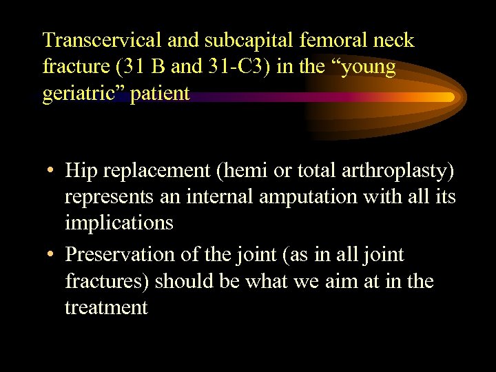 Fractures of the Femoral Neck and Intertrochanteric Fractures